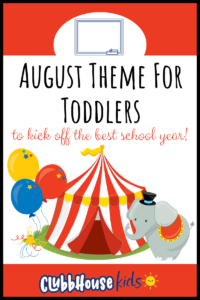 August Theme For Toddlers To Kick Off The Best School Year - ClubbhouseKids