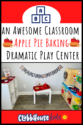 An Awesome Classroom Apple Pie Baking Dramatic Play Center To Celebrate ...