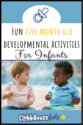 Fun Five Month Old Developmental Activities For Infants - ClubbhouseKids